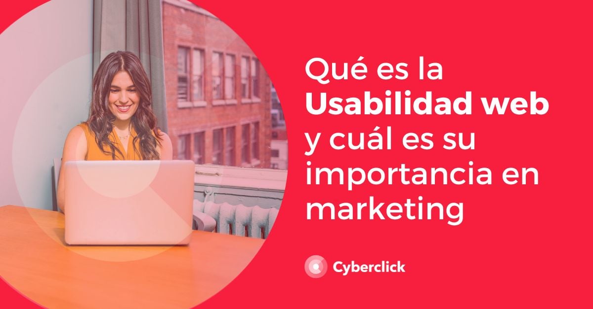 Qué es la Usabilidad web y cuál es su importancia en marketing